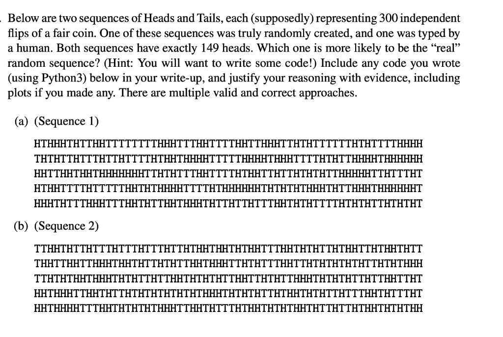 Below are two sequences of Heads and Tails, each | Chegg.com