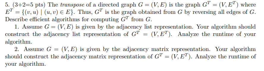Solved 5. (3+2=5 pts ) The transpose of a directed graph | Chegg.com