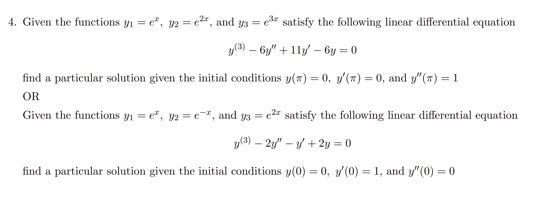 Solved 4. Given the functions y1=ex,y2=e2x, and y3=e3x | Chegg.com