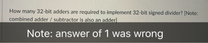 How many 32-bit adders are required to implement | Chegg.com