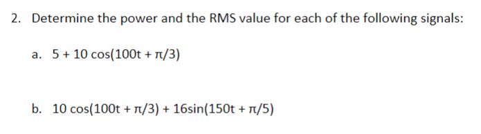 Solved 2. Determine the power and the RMS value for each of | Chegg.com