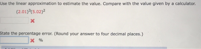 Solved Use the linear approximation to estimate the value. | Chegg.com