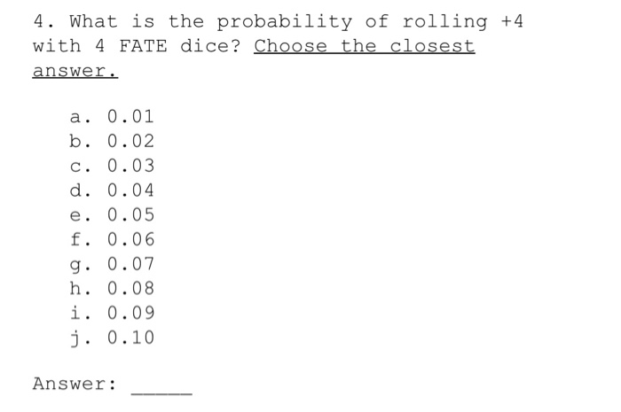 Solved 4. What is the probability of rolling +4 with 4 FATE | Chegg.com
