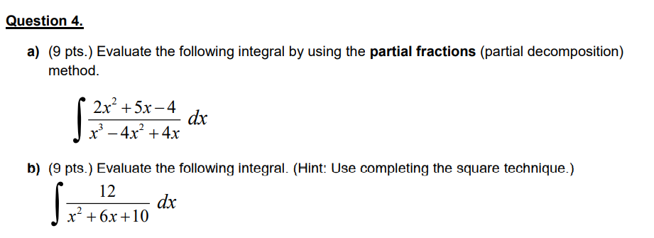 Solved Question 4. a) (9 pts.) Evaluate the following | Chegg.com Solved Question 4. a) (9 pts.) Evaluate the following | Chegg.com