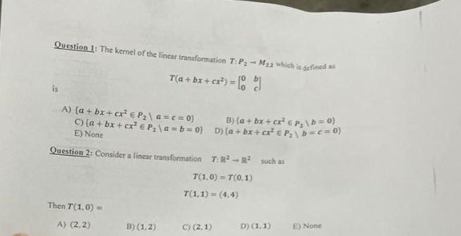 Solved Question 1: The kemel of the linear transformation | Chegg.com