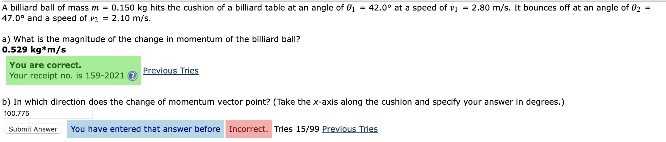 Solved A billiard ball of mass m=0.150 kg hits the cushion | Chegg.com