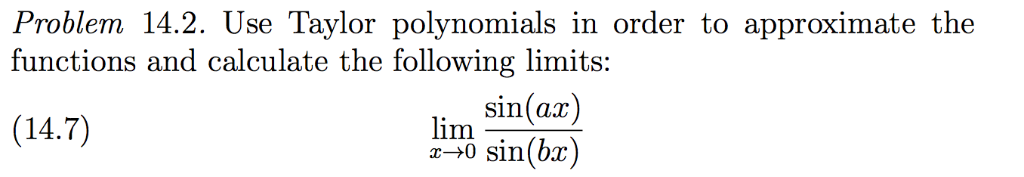 Solved Problem 14.2. Use Taylor polynomials in order to | Chegg.com