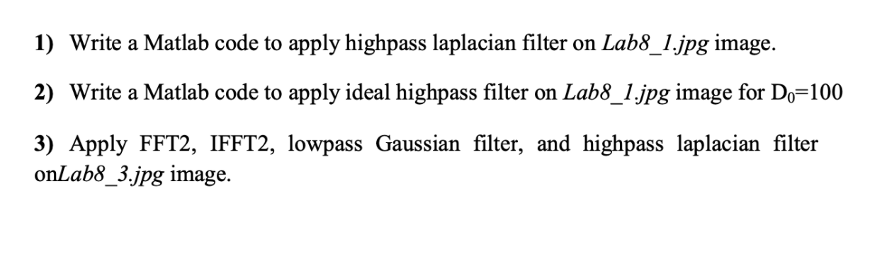 Solved 1 Write A Matlab Code To Apply Highpass Laplacian 