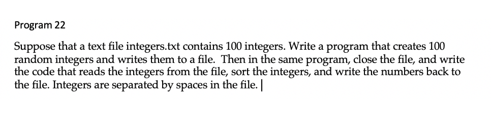 Solved Program 22 Suppose that a text file integers.txt | Chegg.com