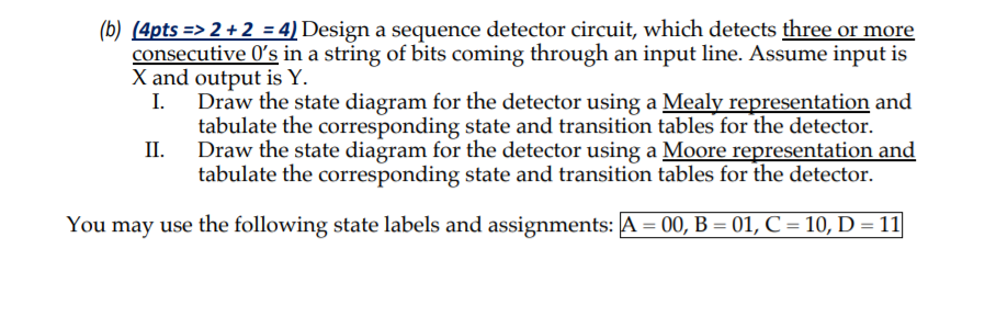 Solved (b) (4pts => 2 + 2 = 4) Design a sequence detector | Chegg.com