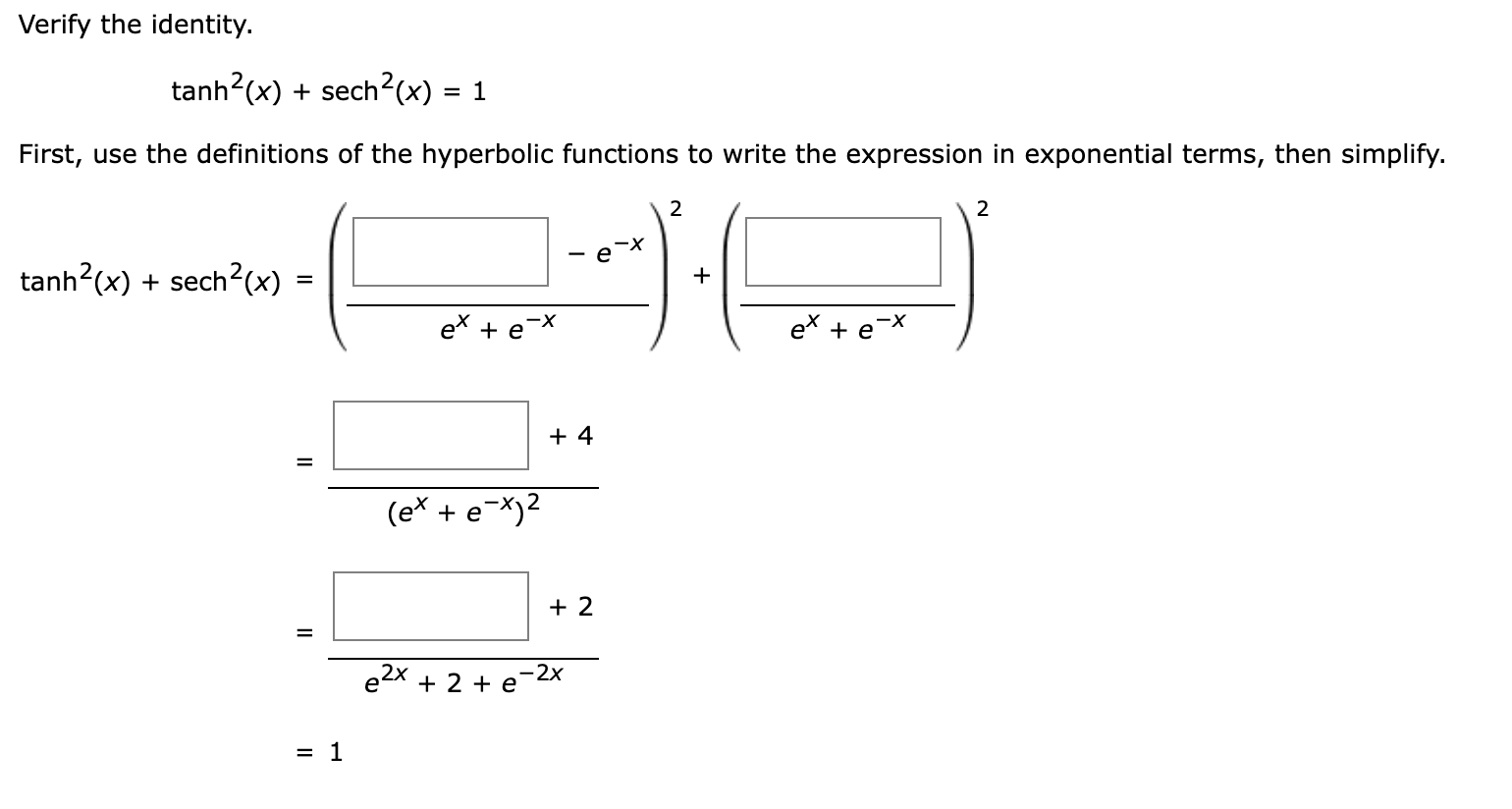 Solved Verify the identity. tanh2(x)+sech2(x)=1 First, use | Chegg.com