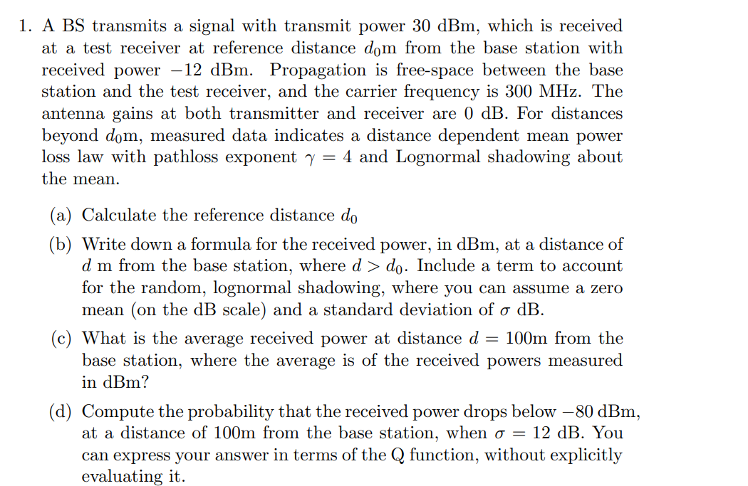 Solved 1. A BS transmits a signal with transmit power 30dBm, | Chegg.com