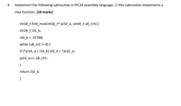 Solved 4. Implement the following subroutine in PIC24 | Chegg.com