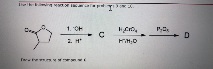 Solved Use the following reaction sequence for problems 9 | Chegg.com