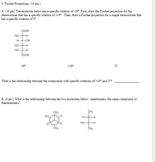 Solved 6. Fischer Projections. (14 pts.) A. (10 pts) The | Chegg.com