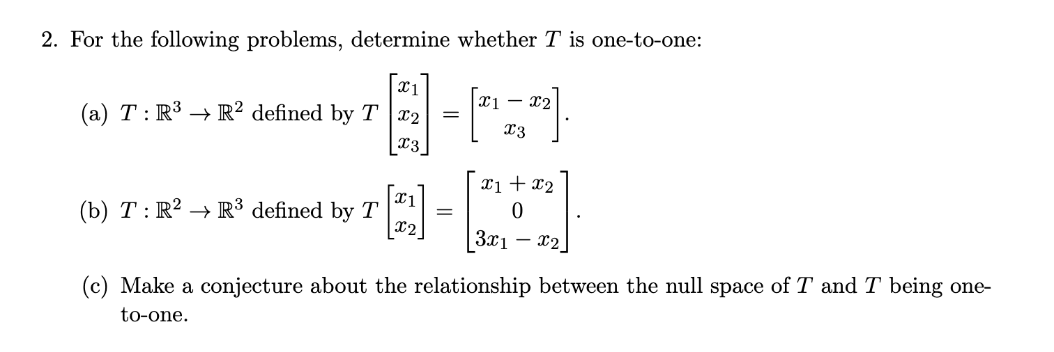 Solved For the following problems, determine whether T ﻿is | Chegg.com