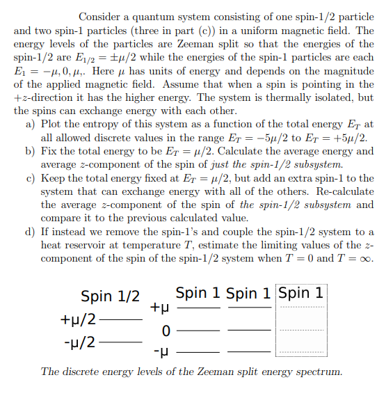 Solved Consider a quantum system consisting of one spin- 1/2 | Chegg.com