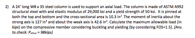 Solved 2) A 24' long W8 x 35 steel column is used to support | Chegg.com
