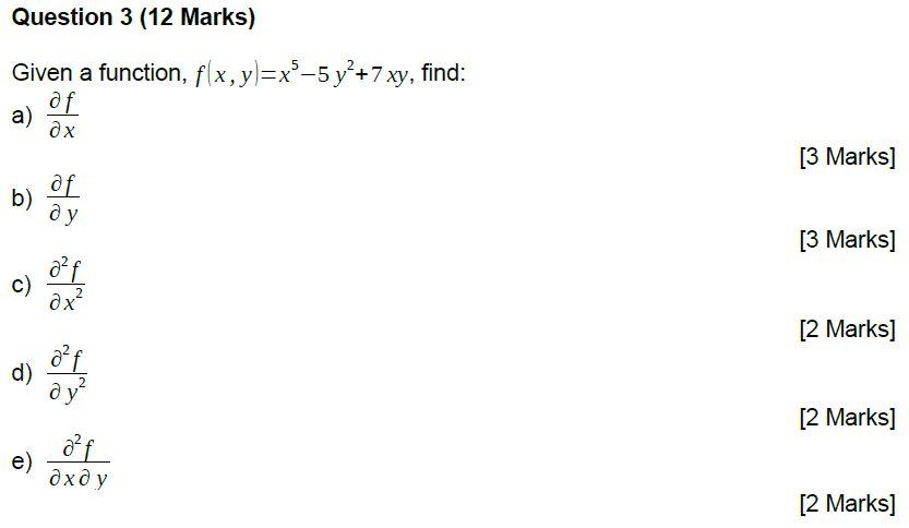 Solved Question 3 (12 Marks) Given a function, f(x,y)=x*–5y | Chegg.com