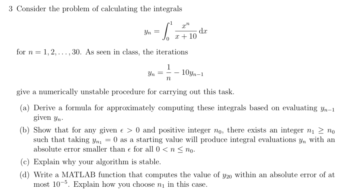 Solved 3 Consider the problem of calculating the integrals | Chegg.com