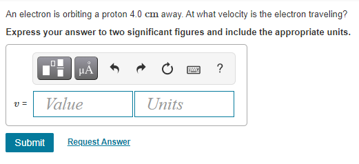 Solved An Electron Is Orbiting A Proton 4 0 Cm Away At What