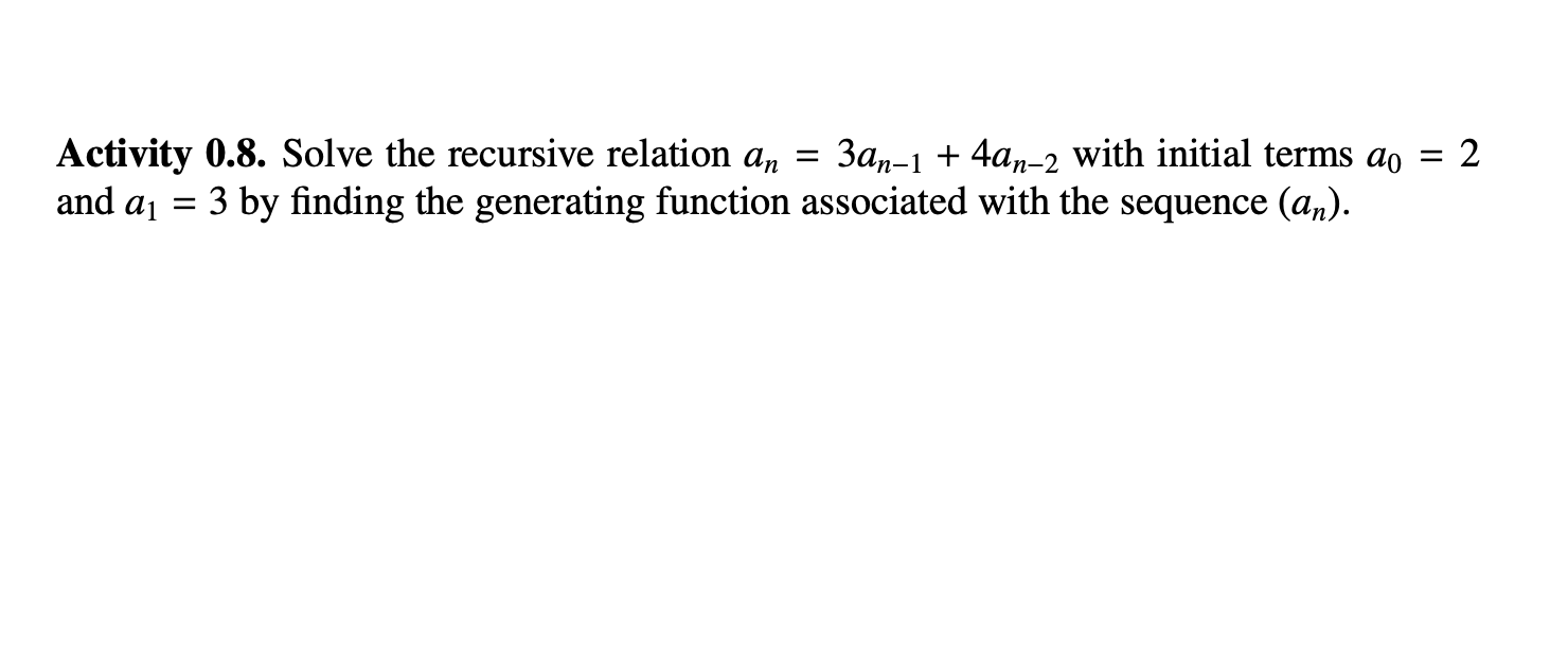 Solved Activity 0.8. Solve the recursive relation | Chegg.com