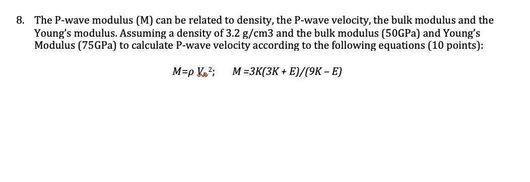 Solved 8. The P-wave modulus (M) can be related to density, | Chegg.com