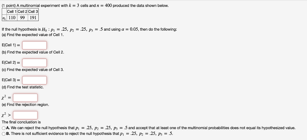 Solved (1 point) A multinomial experiment with k = 3 cells | Chegg.com