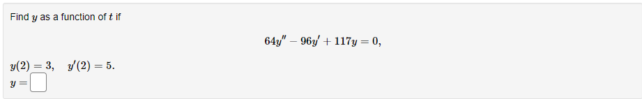 Solved Find y as a function of t if 64y′′−96y′+117y=0 | Chegg.com