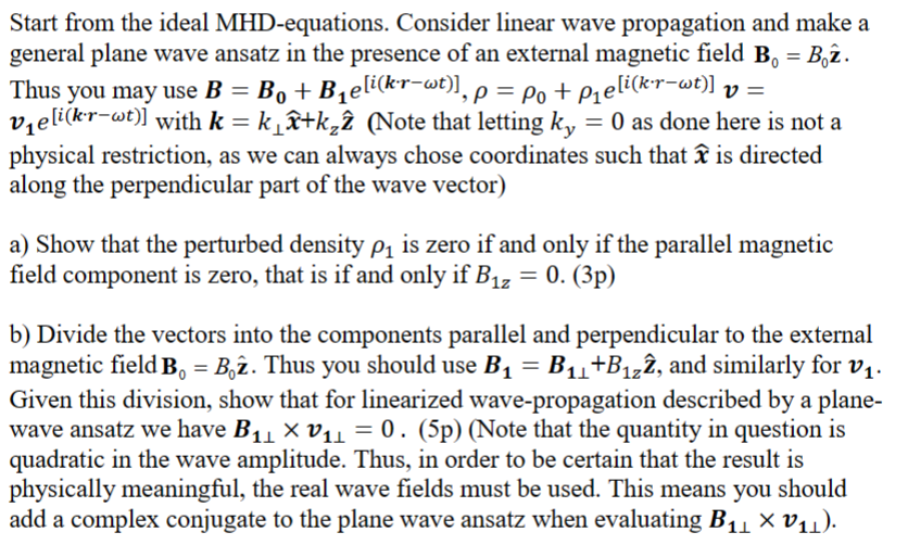 Solved Start from the ideal MHD-equations. Consider linear | Chegg.com