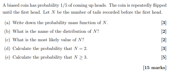 Solved A biased coin has probability 1/5 of coming up heads. | Chegg.com