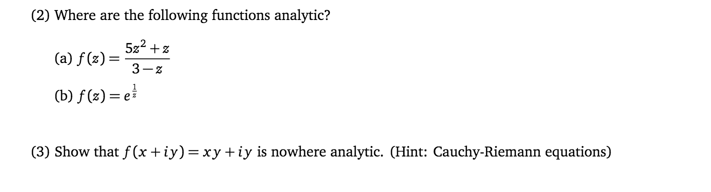 Solved (2) Where are the following functions analytic? 522 | Chegg.com