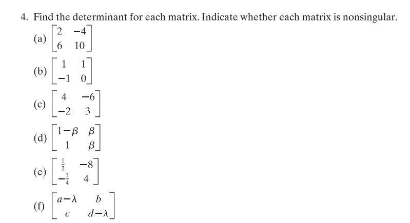 Solved 4. Find the determinant for each matrix. Indicate | Chegg.com
