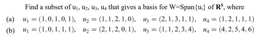 Solved Find a subset of u1,u2,u3,u4 that gives a basis for | Chegg.com