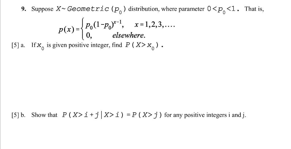 Solved 9. Suppose X~ Geometric (Po) distribution, where | Chegg.com