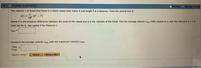 Solved The velocity v of blood that flows in a blood vessel | Chegg.com