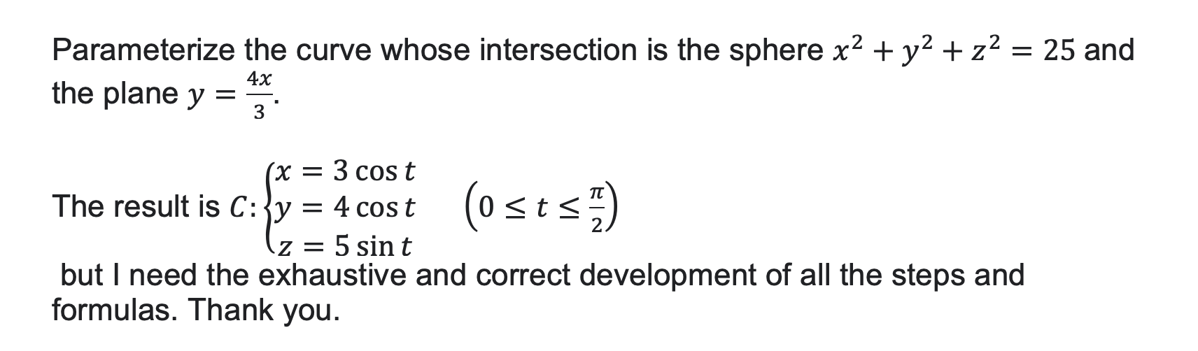 Solved Parameterize The Curve Whose Intersection Is The 