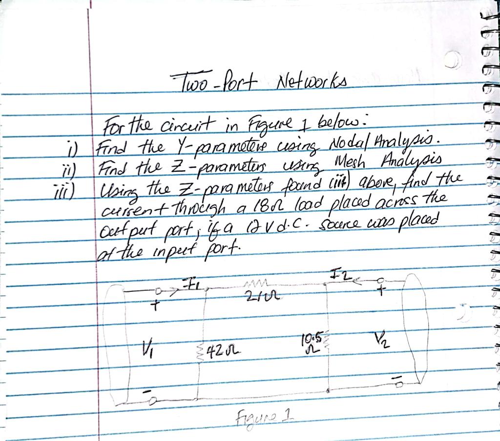 Solved Two-Port Networks For the cincuit in Figure t below: | Chegg.com