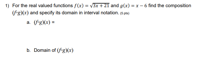 Solved 1) For the real valued functions f(x)=3x+21 and | Chegg.com
