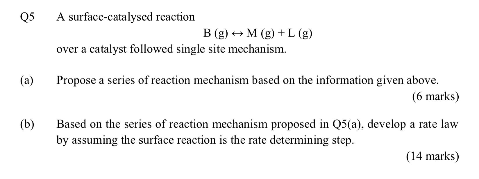 Solved 05 A surface-catalysed reaction B (g) M(g) +L (g) | Chegg.com