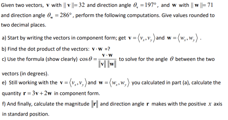 Solved V.W Given two vectors, v with || v | = 32 and | Chegg.com