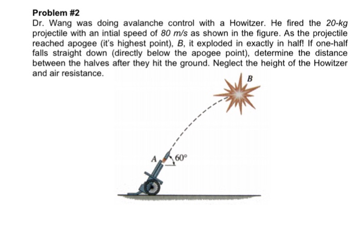 Solved Dr. Wang was doing avalanche control with a Howitzer. | Chegg.com
