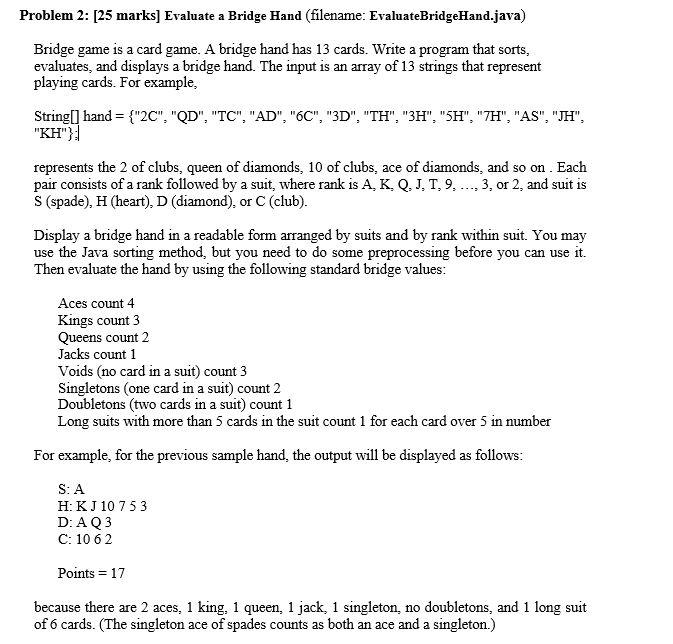 Solved Problem 2: [25 marks] Evaluate a Bridge Hand | Chegg.com