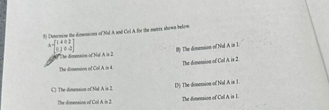 Solved Determine the dimensions of Null A and ColA for the | Chegg.com