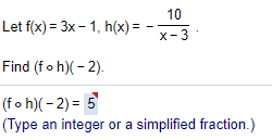Solved Let f(x) = 3x - 1, h(x) = 10 X-3 Find (foh)(-2). | Chegg.com
