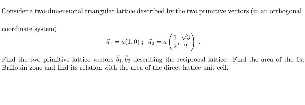 Solved Consider a two-dimensional triangular lattice | Chegg.com