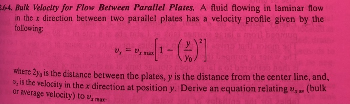 Solved 2.6-4. Bulk Velocity for Flow Between Parallel | Chegg.com