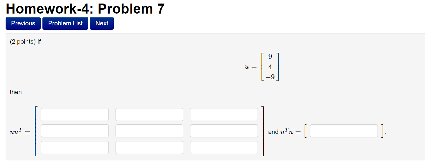 Solved Homework-4: Problem 7 (2 points) If u=⎣⎡94−9⎦⎤ then | Chegg.com