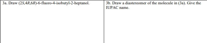 Solved 3a. Draw (2S,4R,6R)-6-fluoro-4-isobutyl-2-heptanol. | Chegg.com