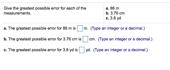 Solved Give the greatest possible error for each of the | Chegg.com